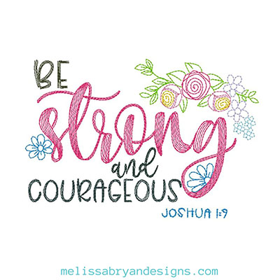Be Strong and Courageous Bible Verse Embroidery Design
